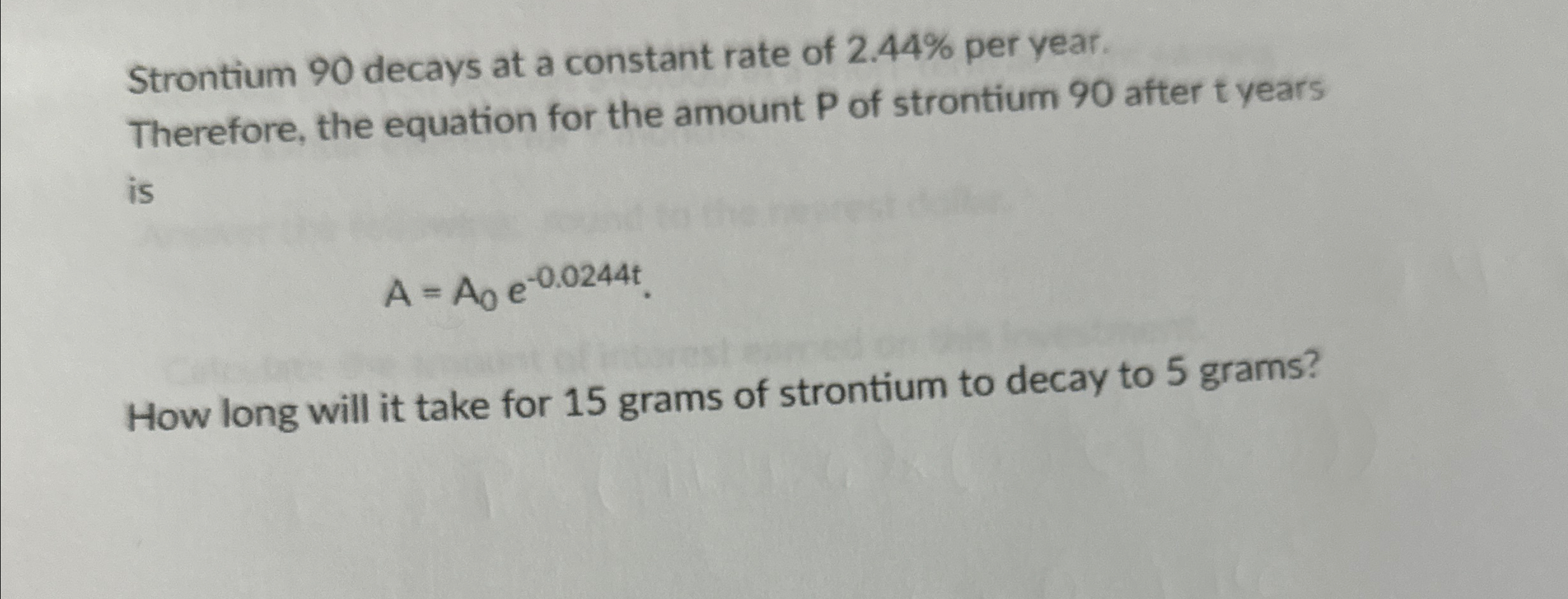 Solved Strontium 90 ﻿decays at a constant rate of 2.44% ﻿per | Chegg.com