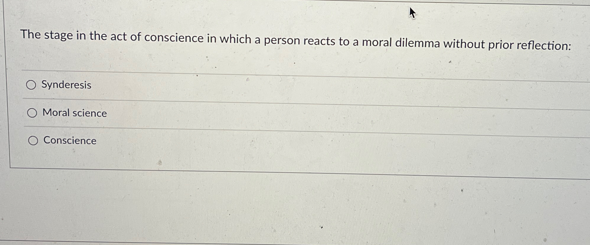 Solved The stage in the act of conscience in which a person | Chegg.com