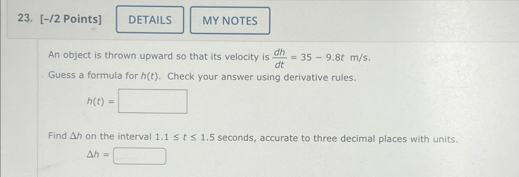 Solved [-/2 ﻿Points]An object is thrown upward so that its | Chegg.com