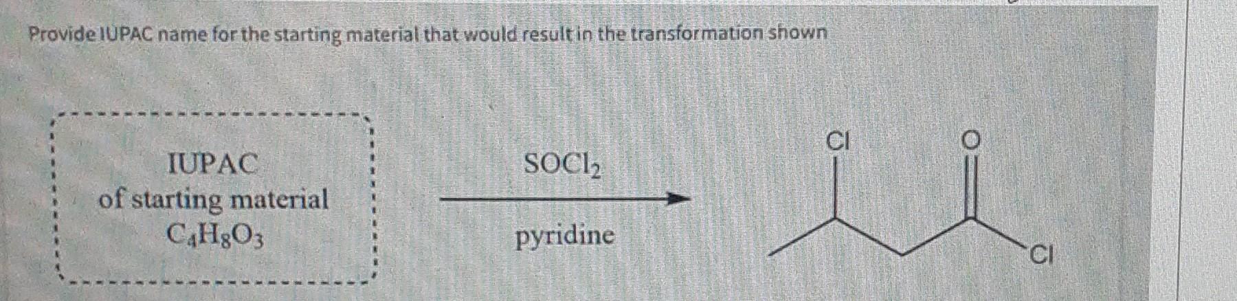 Solved Provide IUPAC name for the starting material that | Chegg.com