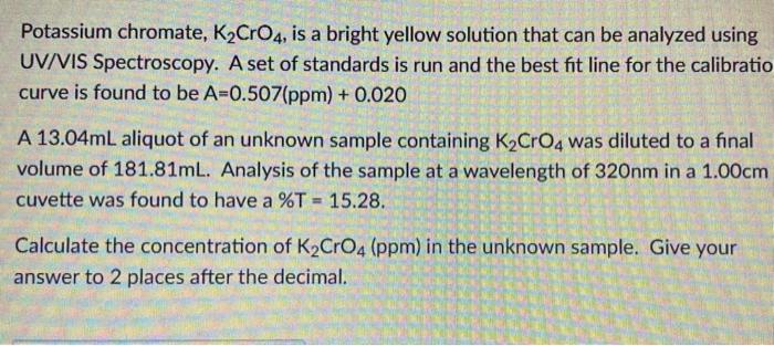 Solved Potassium chromate, K2 CrO4, is a bright yellow | Chegg.com