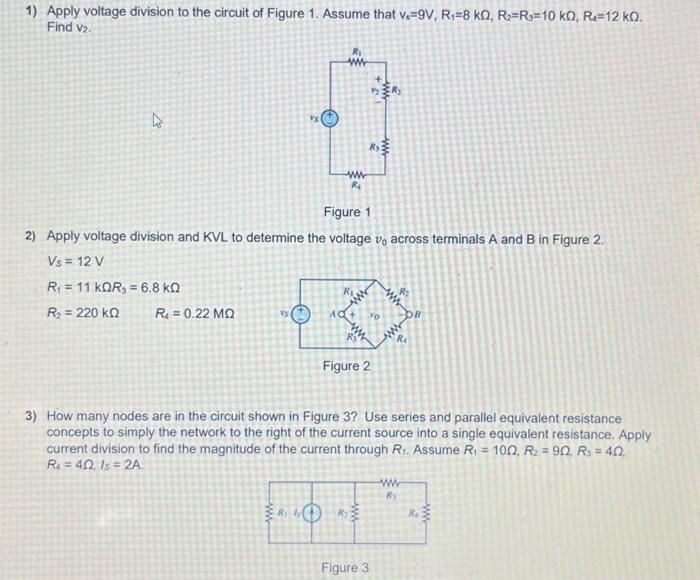Solved 1) Apply voltage division to the circuit of Figure 1. | Chegg.com
