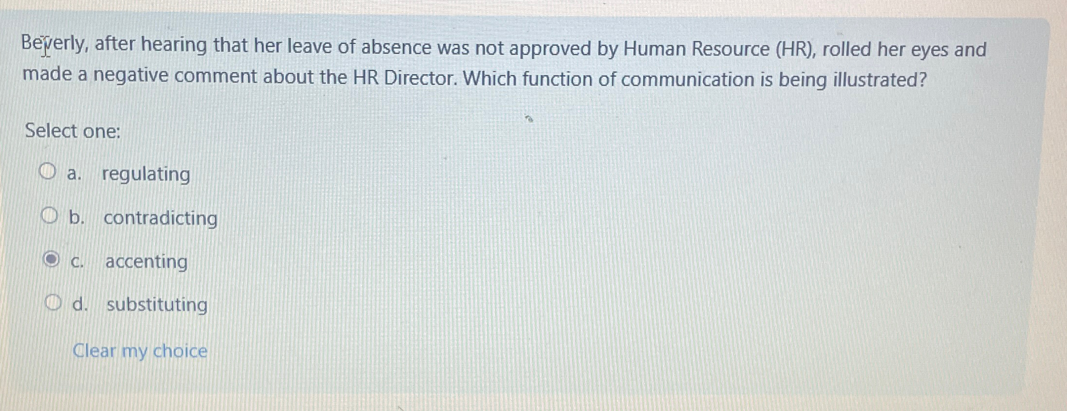 Solved Bejerly, after hearing that her leave of absence was | Chegg.com