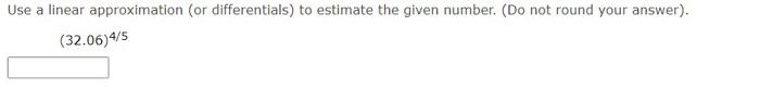 Solved Use a linear approximation (or differentials) to | Chegg.com