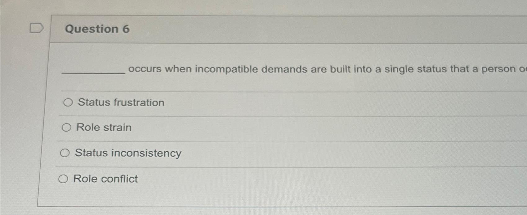 Solved Question 6occurs when incompatible demands are built | Chegg.com