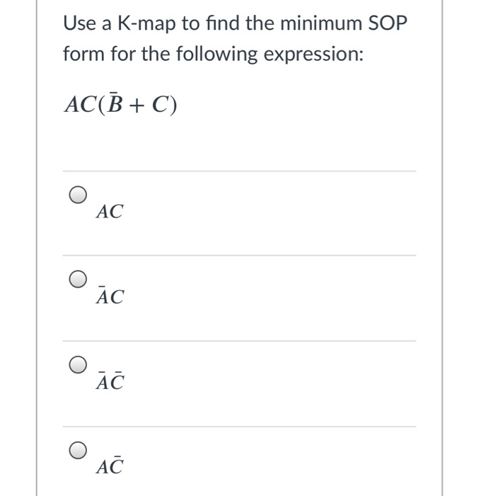 Solved Use a K-map to find the minimum SOP form for the | Chegg.com