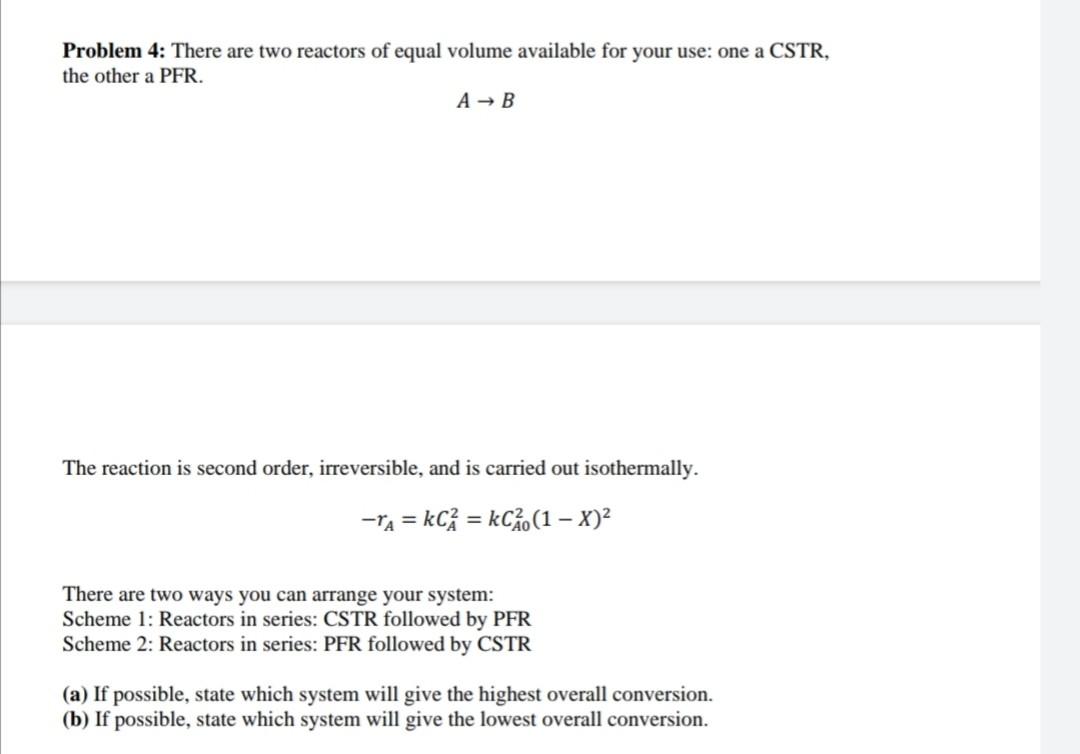 Problem 4: There are two reactors of equal volume | Chegg.com