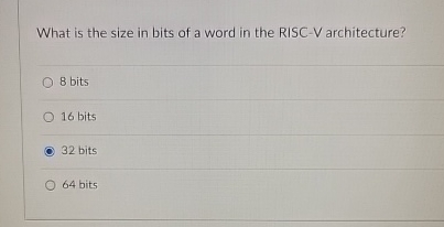 Solved What is the size in bits of a word in the RISC-V | Chegg.com