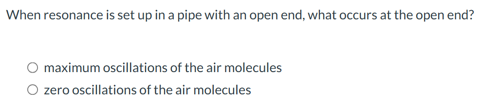 Solved When resonance is set up in a pipe with an open end, | Chegg.com ...