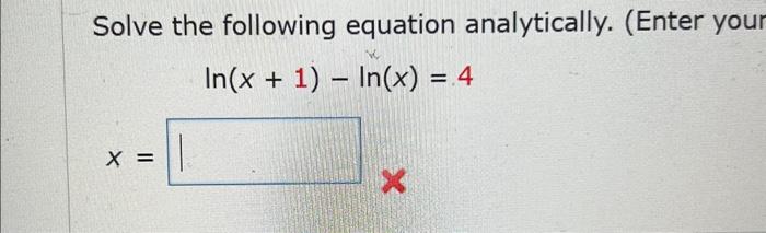 Solved Solve the following equation analytically. (Enter you | Chegg.com