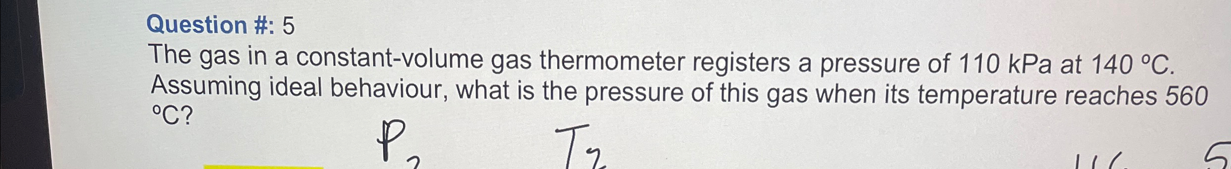 Solved Question #: 5The gas in a constant-volume gas | Chegg.com