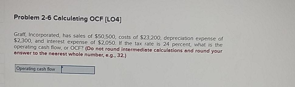 Solved Problem 2-6 Calculating OCF [LO4] Graff, | Chegg.com