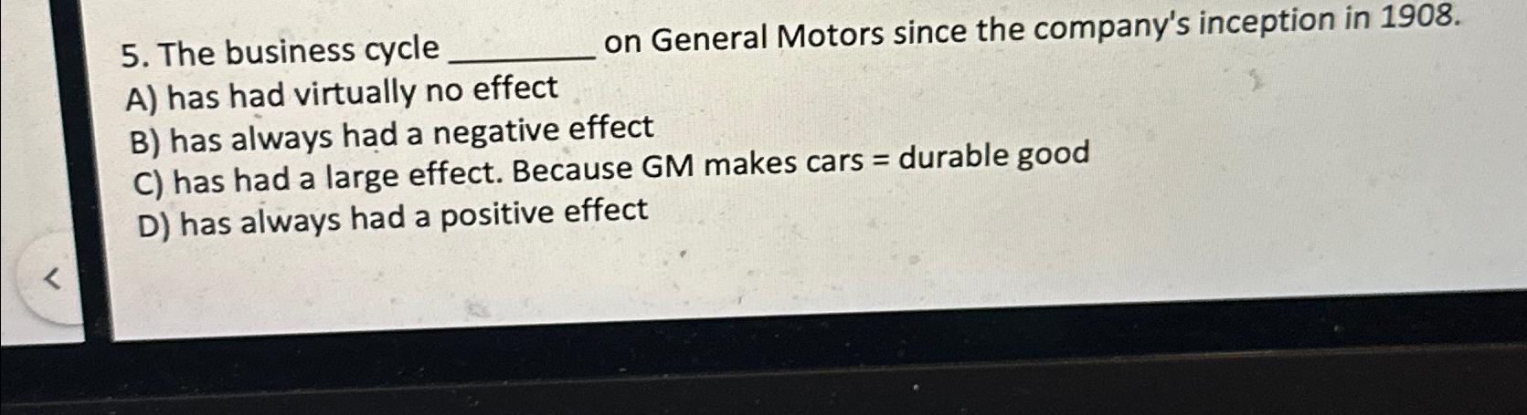 Solved The business cycle on General Motors since the | Chegg.com