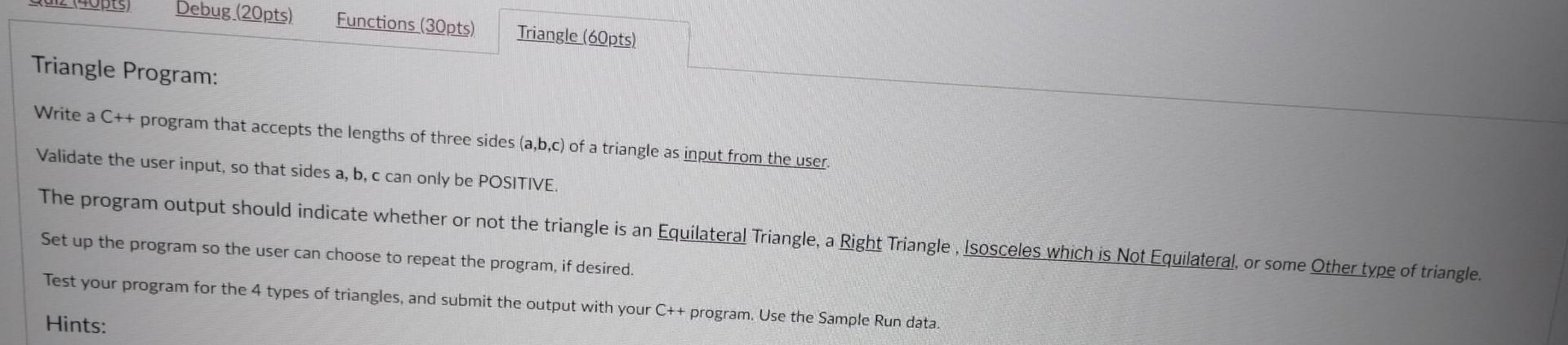 Solved Write a C++ program that accepts the lengths of three | Chegg.com