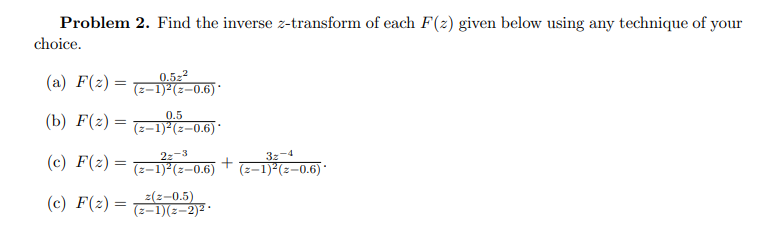 Solved Problem 2. ﻿Find the inverse z-transform of each F(z) | Chegg.com