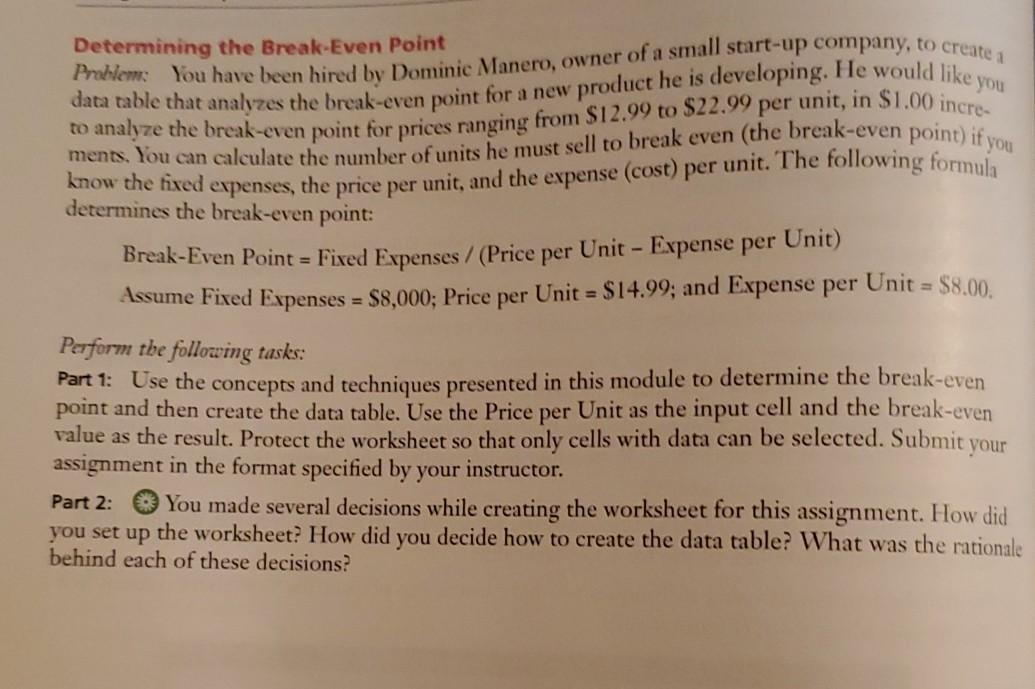 Solved Determining the Break-Even Point Problem: You have | Chegg.com