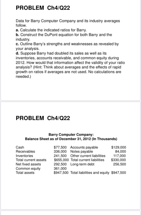 Solved PROBLEM Ch4/Q22 Data for Barry Computer Company and | Chegg.com