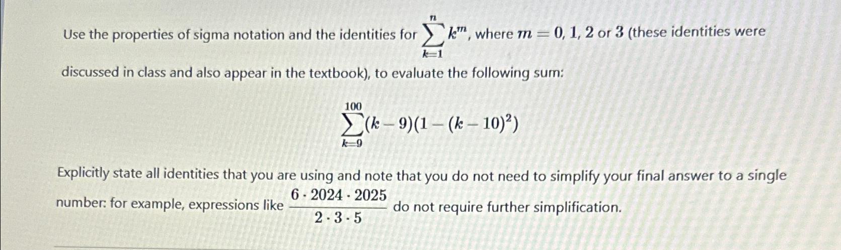 Solved Use the properties of sigma notation and the | Chegg.com