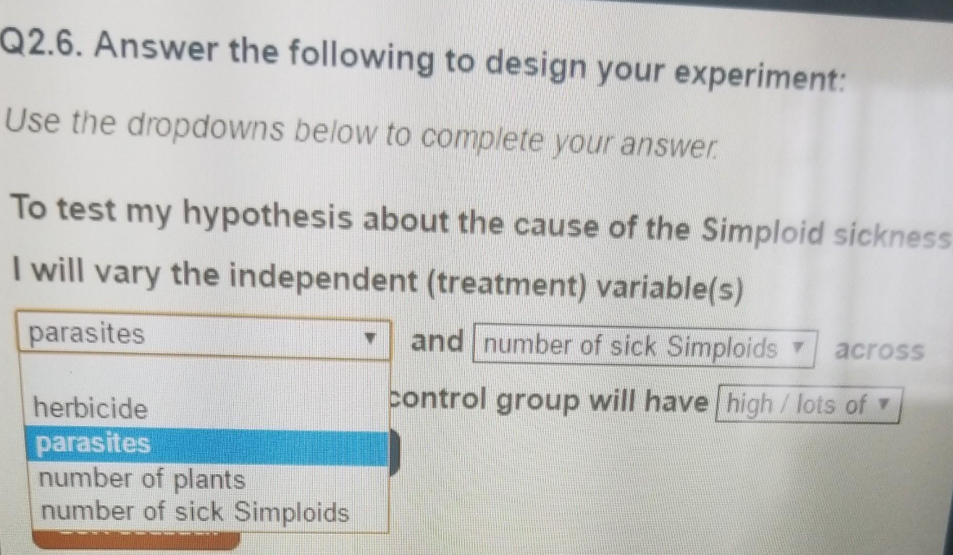 Solved Q2.6. Answer the following to design your experiment: | Chegg.com