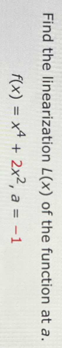 Solved Find The Linearization L X ﻿of The Function At