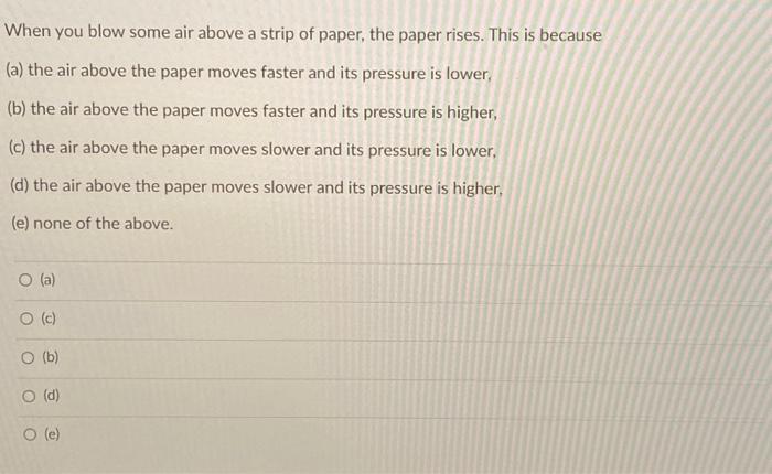Solved When you blow some air above a strip of paper, the | Chegg.com