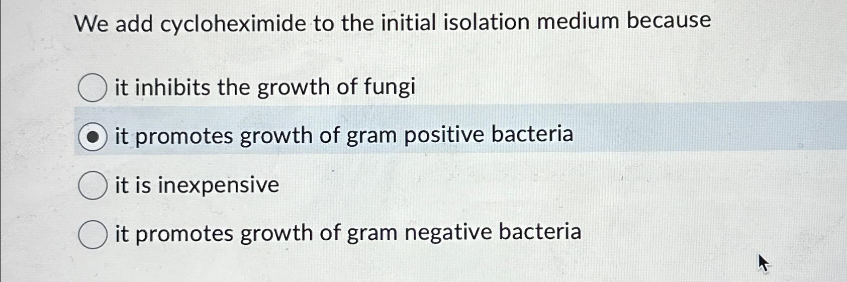 Solved We add cycloheximide to the initial isolation medium | Chegg.com