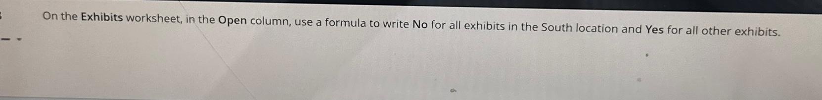 Solved On the Exhibits worksheet, in the Open column, use a | Chegg.com