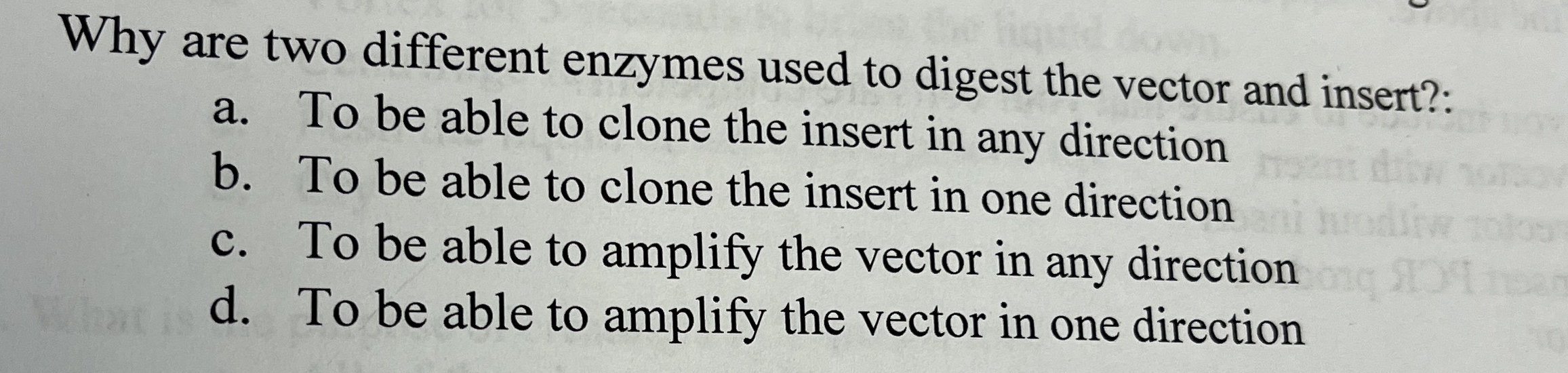 Solved Why are two different enzymes used to digest the | Chegg.com