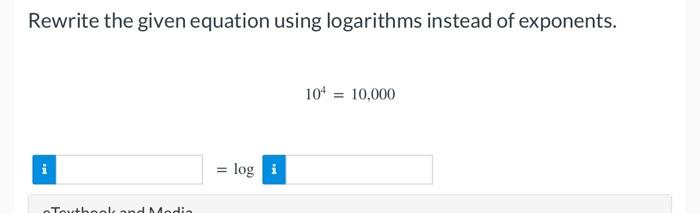 Solved Rewrite the given equation using logarithms instead | Chegg.com