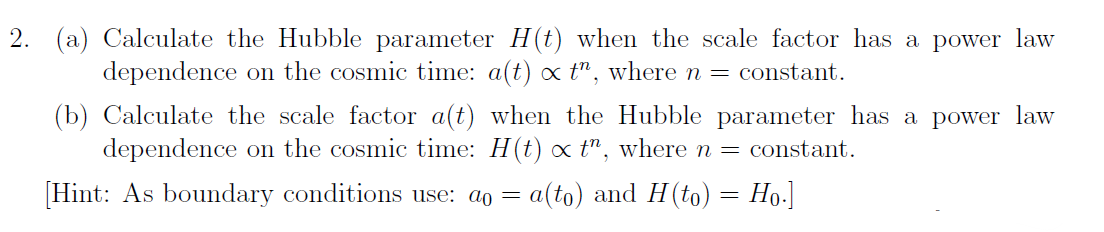 Solved (a) ﻿Calculate the Hubble parameter H(t) ﻿when the | Chegg.com