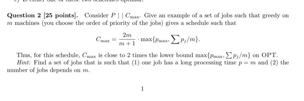 Solved Question 2 [25 points]. Consider P∣∣Cmax. Give an | Chegg.com