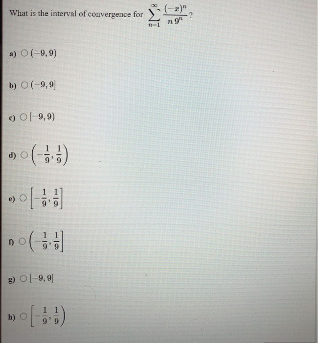 Solved 00 What is the interval of convergence for (-x)" ? | Chegg.com