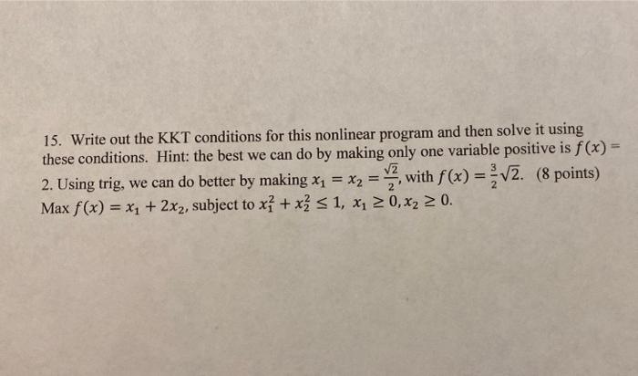 Solved 15 Write Out The Kkt Conditions For This Nonlinear