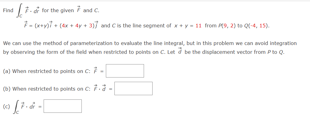 Solved Find ∫C﻿vec(F)*dvec(r) ﻿for the given vec(F) ﻿and | Chegg.com