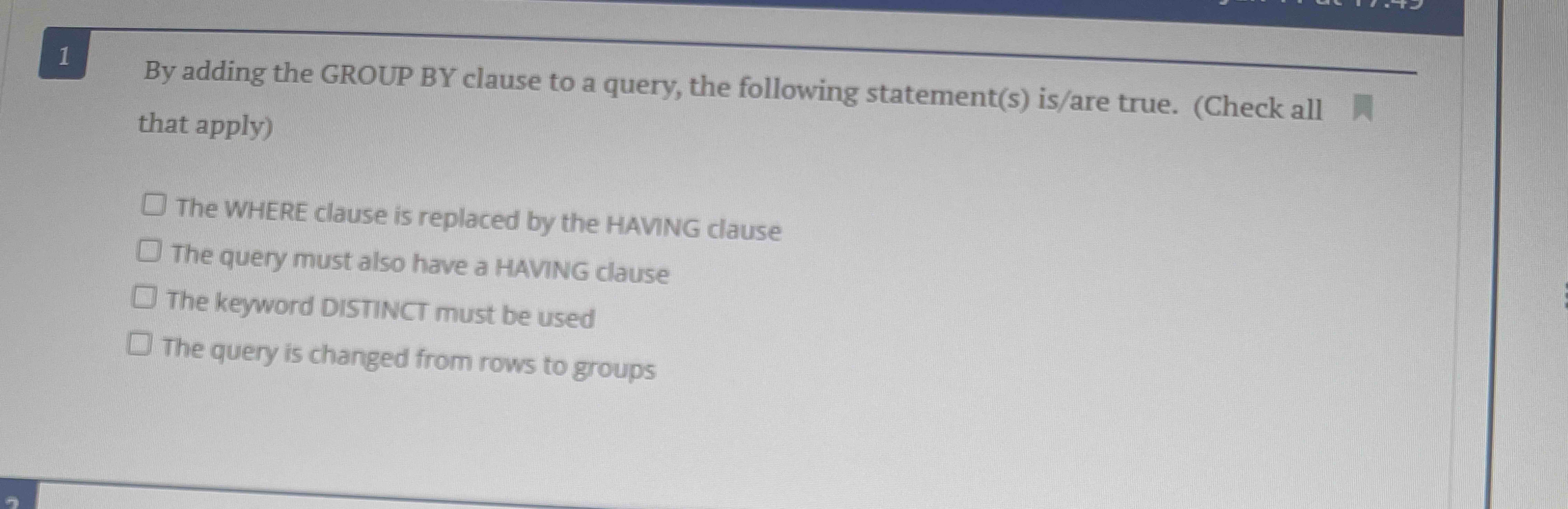 Solved By adding the GROUP BY clause to a query, the | Chegg.com