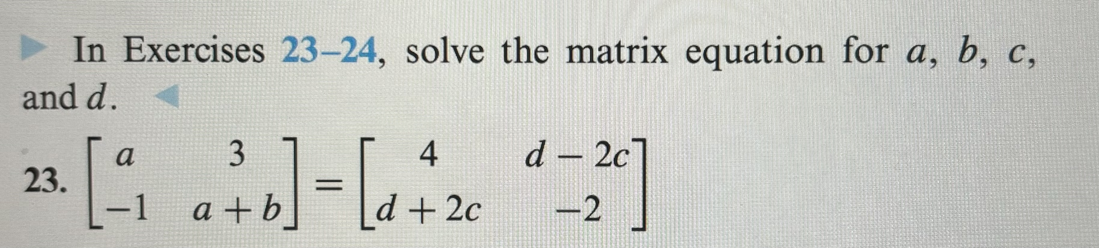 In Exercises 23-24, ﻿solve the matrix equation for | Chegg.com
