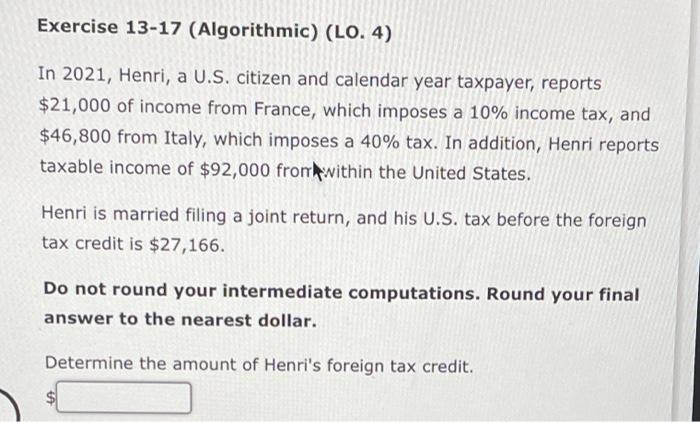 Solved Exercise 13-17 ( Algorithmic ) (LO . 4) In 2021, | Chegg.com Solved Exercise 13-17 ( Algorithmic ) (LO . 4) In 2021, | Chegg.com