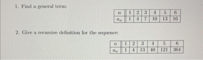 Solved 1. Find a general term: 2. Give a recursive | Chegg.com