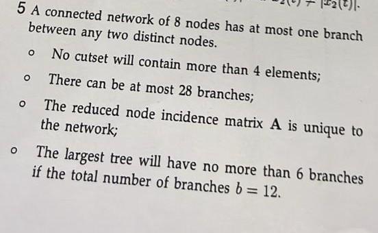 Solved 5 ﻿A connected network of 8 ﻿nodes has at most one | Chegg.com