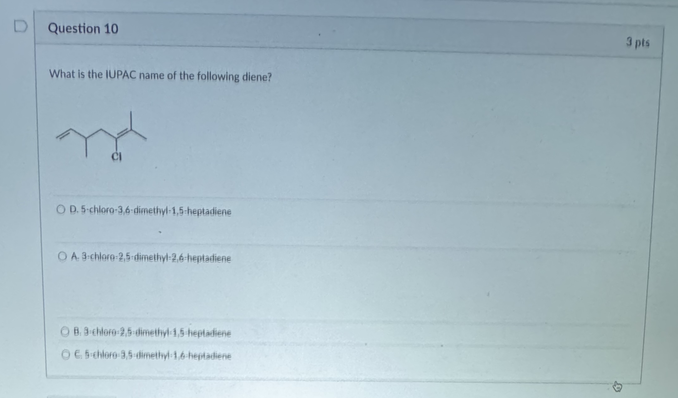 Solved Question 103 ﻿ptsWhat is the IUPAC name of the | Chegg.com