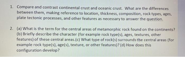 Solved 1. Compare and contrast continental crust and oceanic | Chegg.com
