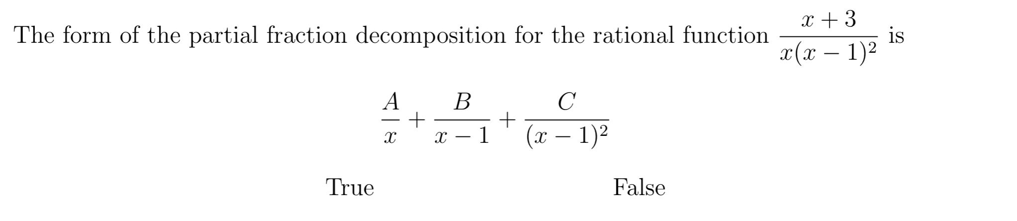 Solved The form of the partial fraction decomposition for | Chegg.com