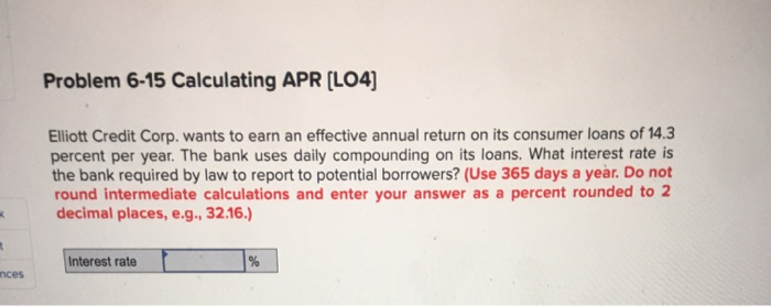 Solved Problem 6-15 Calculating APR (L04) Elliott Credit | Chegg.com