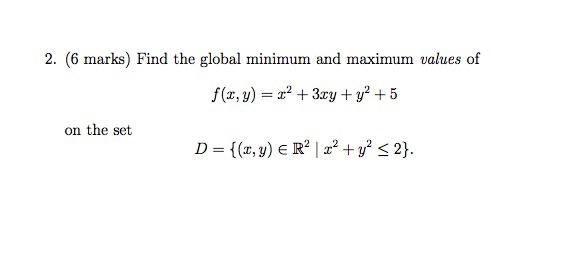 Solved 2. (6 marks) Find the global minimum and maximum | Chegg.com