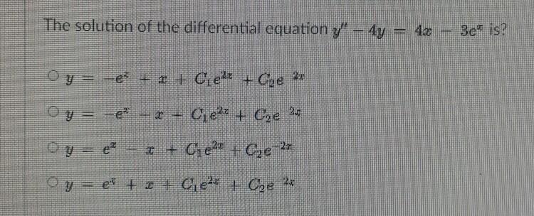 Solved The solution of the differential equation 7" – 4y = | Chegg.com