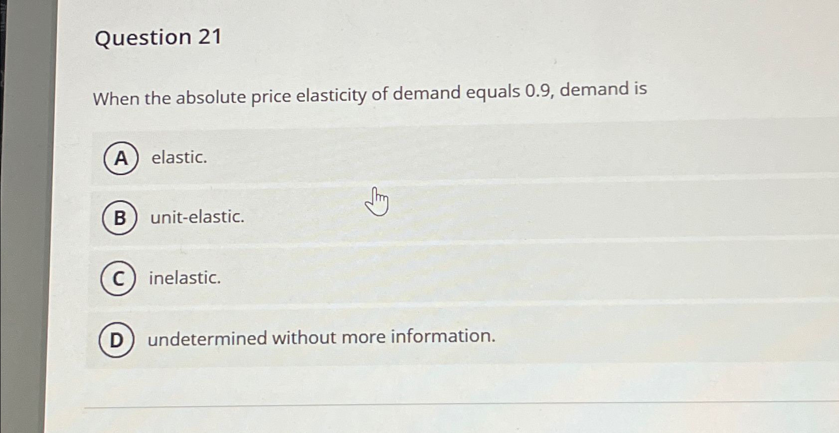 Solved Question 21When the absolute price elasticity of | Chegg.com