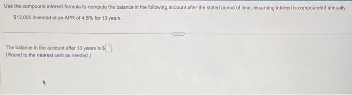 Solved Use the compound interest formula to compute the | Chegg.com