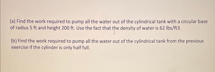 Solved (a) Find the work required to pump all the water out | Chegg.com