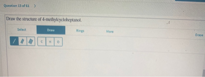 Solved Question 13 of 61 > Draw the structure of | Chegg.com