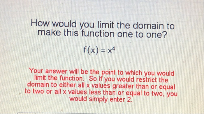 Solved How would you limit the domain to make this function | Chegg.com